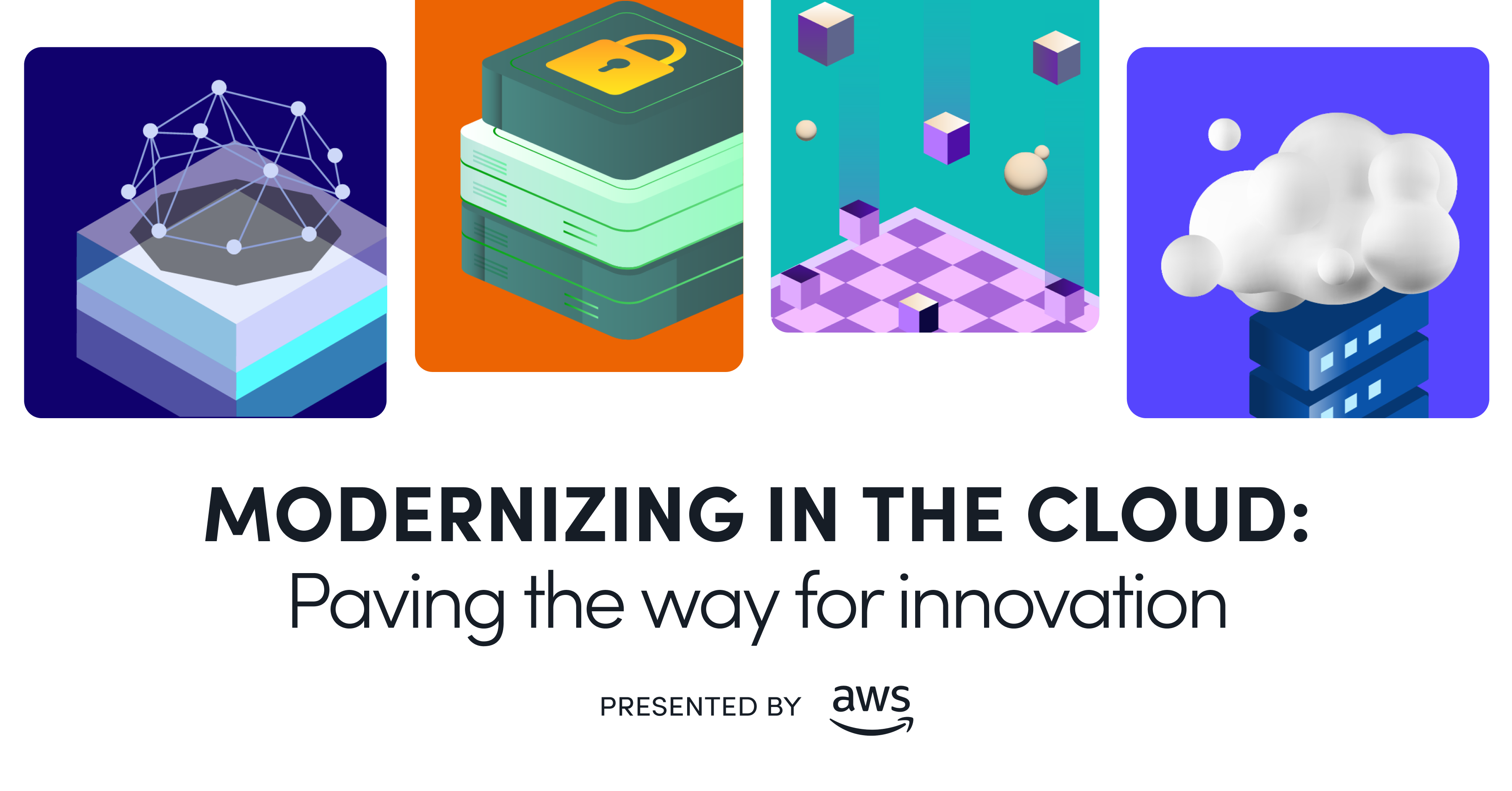 Modernizing in the Cloud: Paving the way for innovation