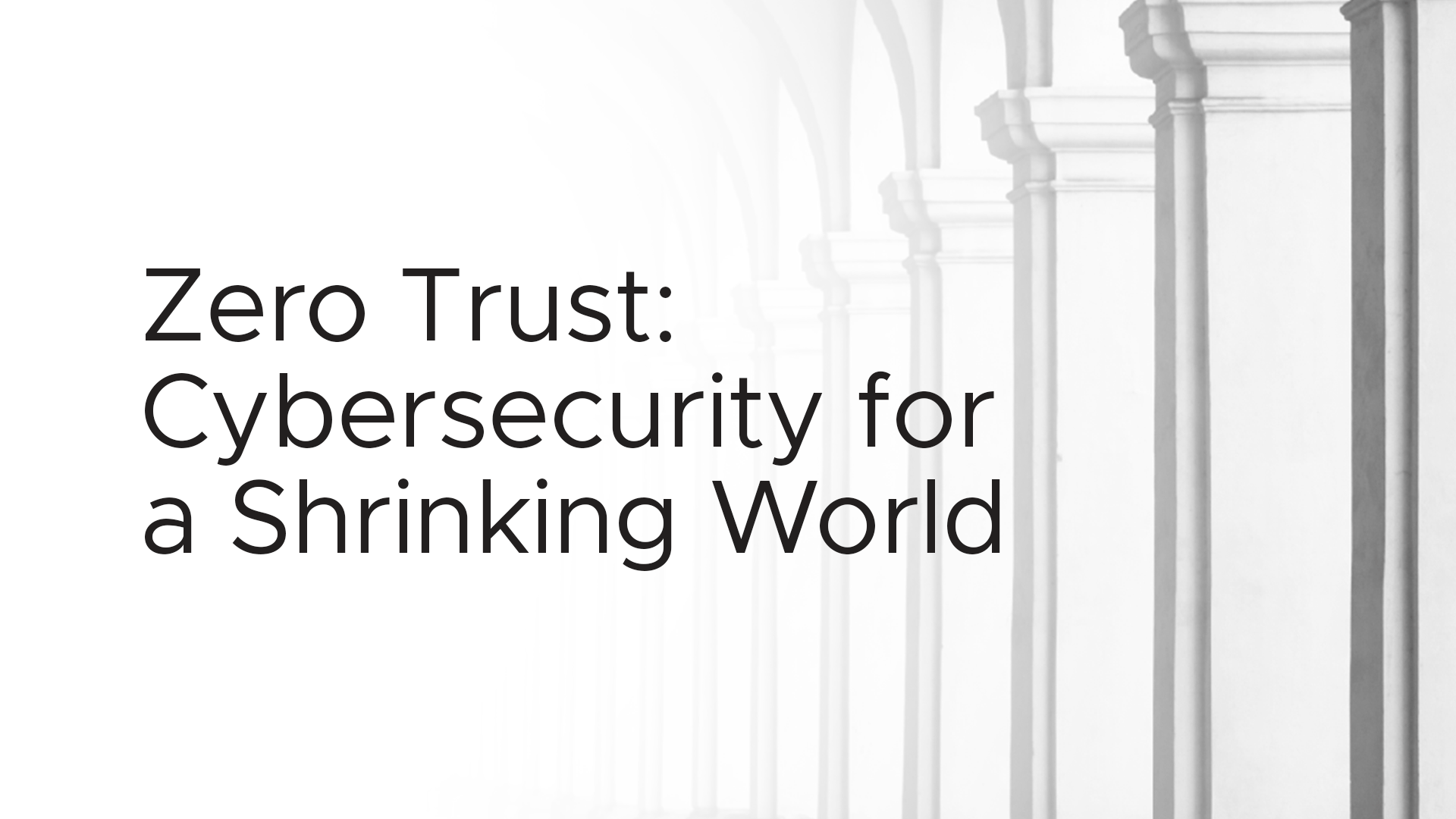 Zero Trust: cyber security in a shrinking world | FedScoop